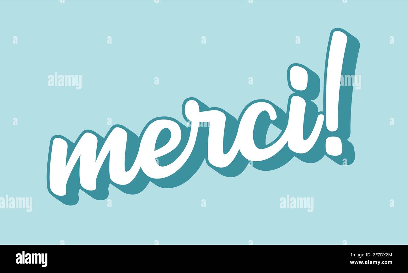 Hand sketched MERCI quote in French as logo. Translated Thank you ...