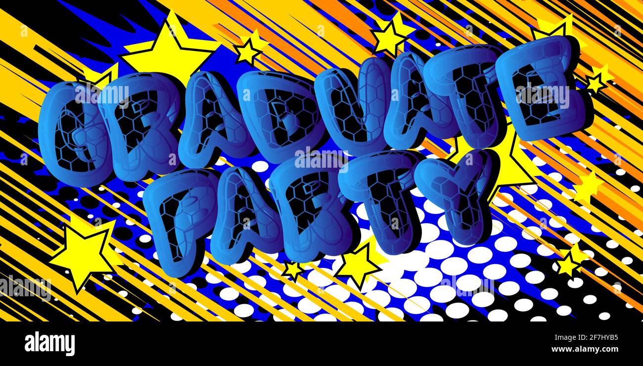 Graduate Party - Comic book style text. Graduation, end of educational ...