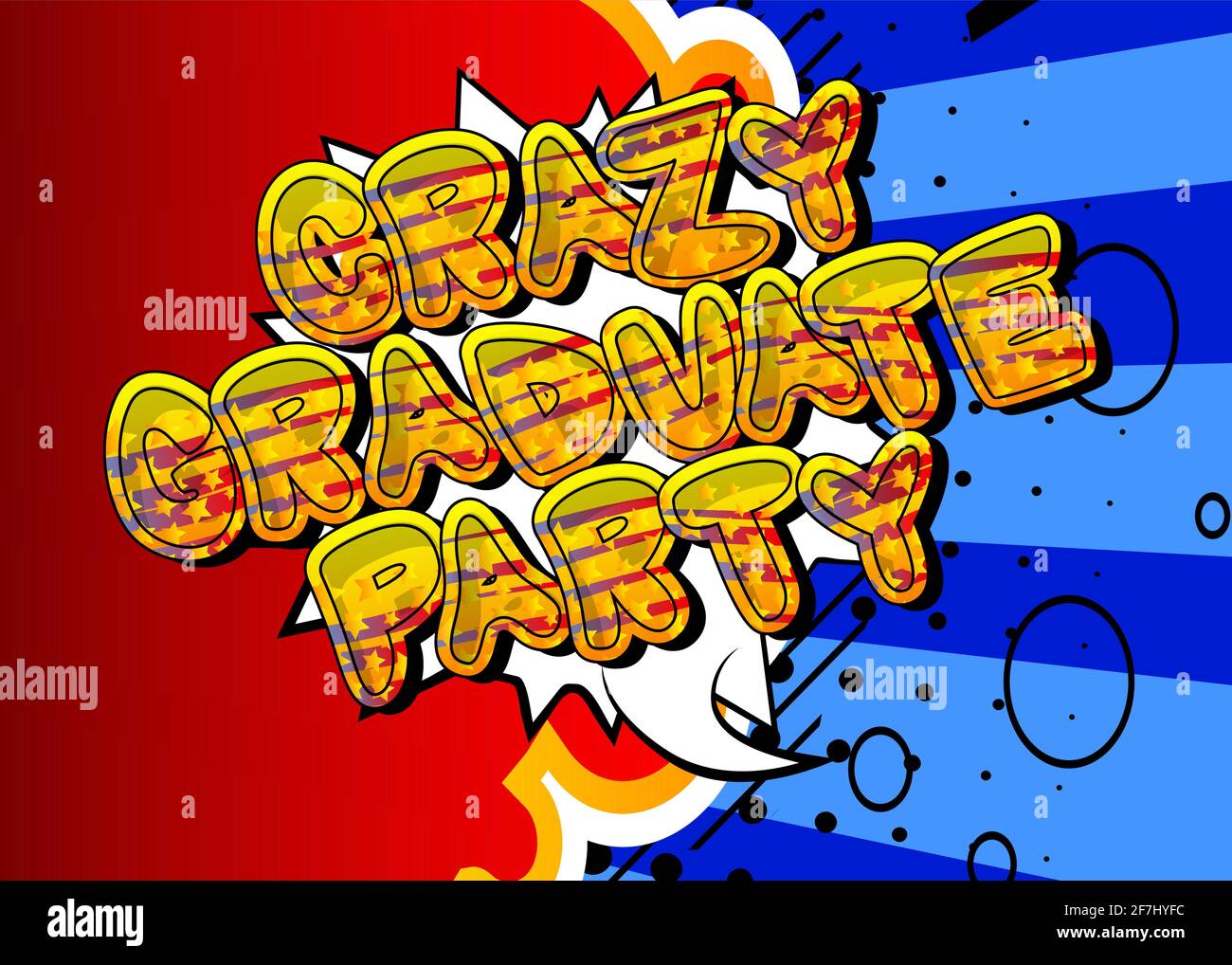 Crazy Graduate Party - Comic book style text. Graduation, end of ...