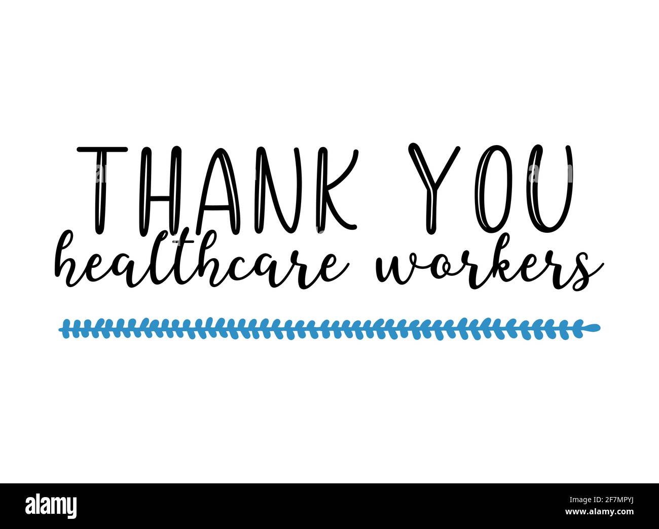 Hand sketched THANK YOU HEALTHCARE WORKERS quote as logo. Lettering for ...