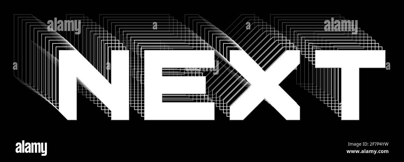 NEXT - white lettering as abstract label with repeating effect on black ...