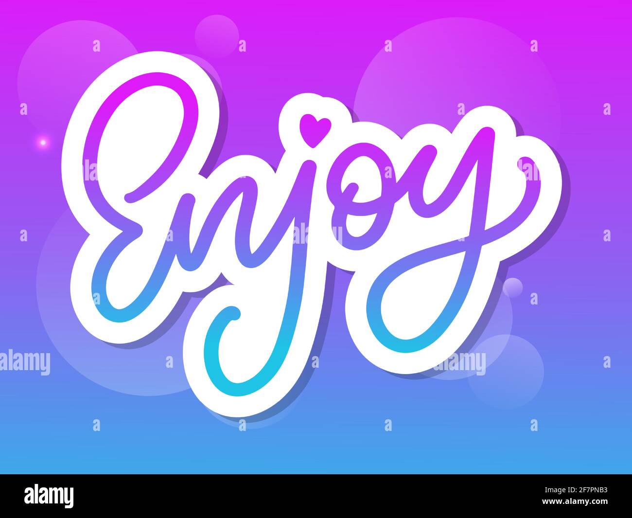 Enjoy inscription. Greeting card with calligraphy. Hand drawn lettering ...