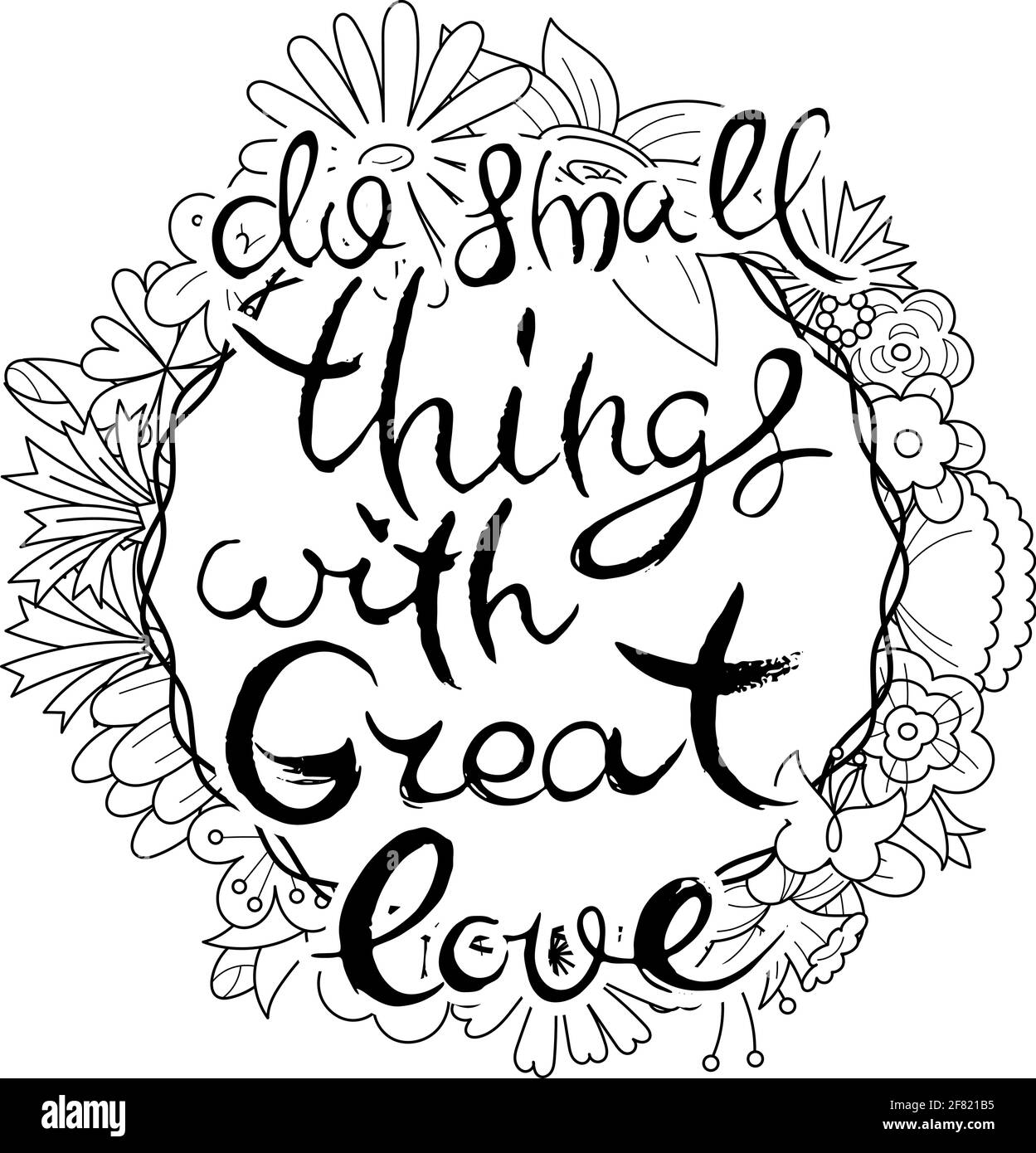 Do Small Things With Great Love. Hand lettering grunge card with flower ...