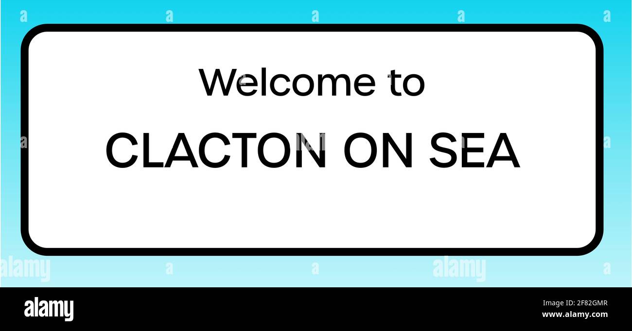 A graphic illlustration of a British road sign welcoming you to Clacton ...