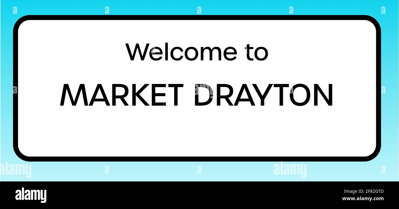 A graphic illlustration of a British road sign welcoming you to Market ...