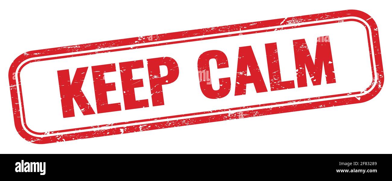 KEEP CALM text on red grungy rectangle stamp Stock Photo - Alamy