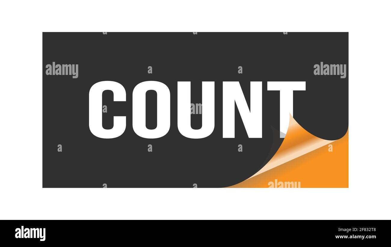 COUNT text written on black orange sticker stamp Stock Photo - Alamy
