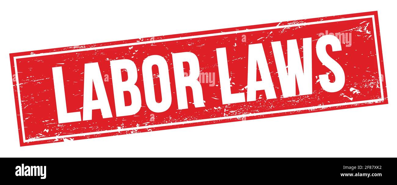 LABOR LAWS text on red grungy rectangle stamp sign Stock Photo - Alamy