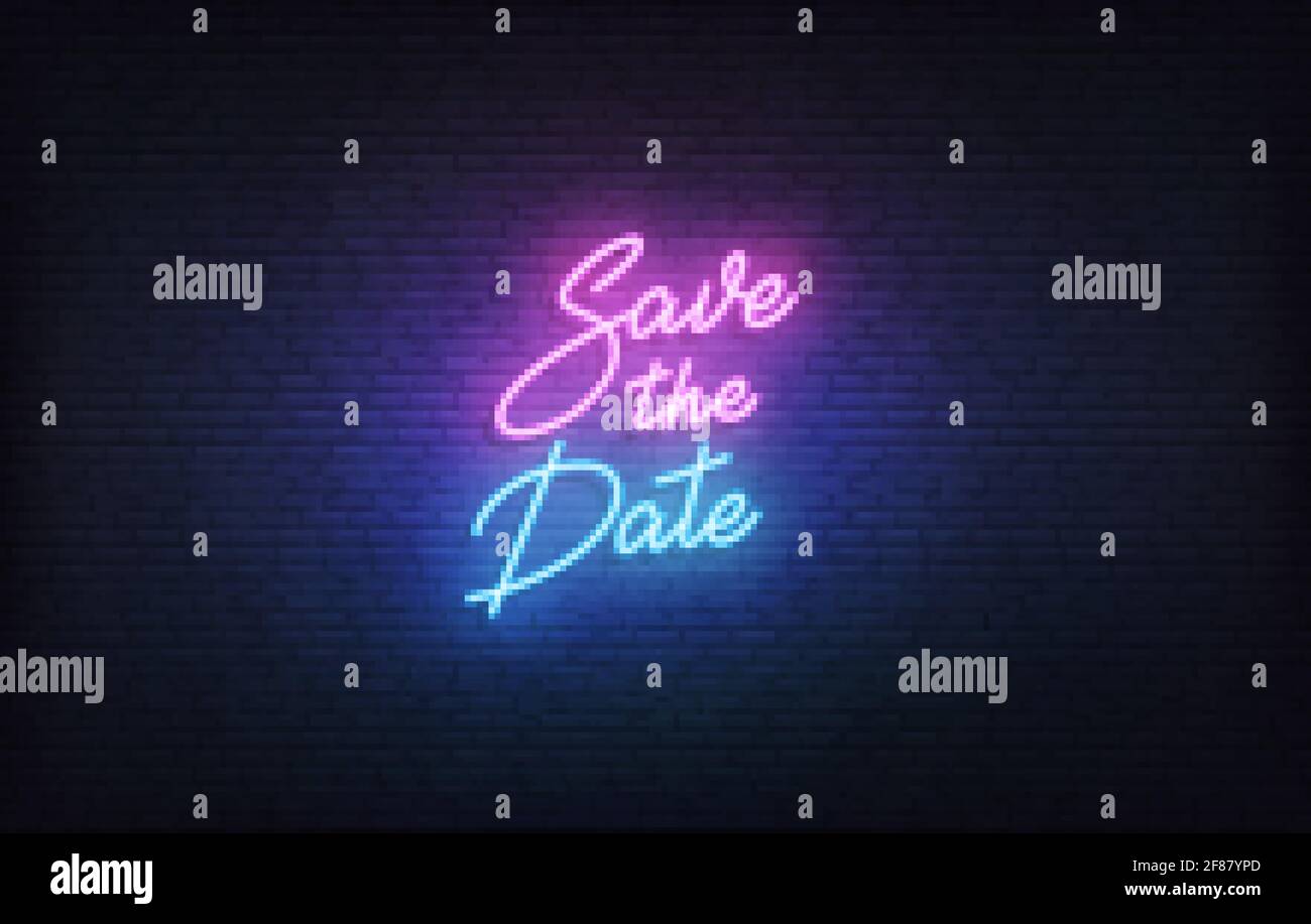 Save the Date neon sign. Glowing neon lettering Wedding romantic theme ...