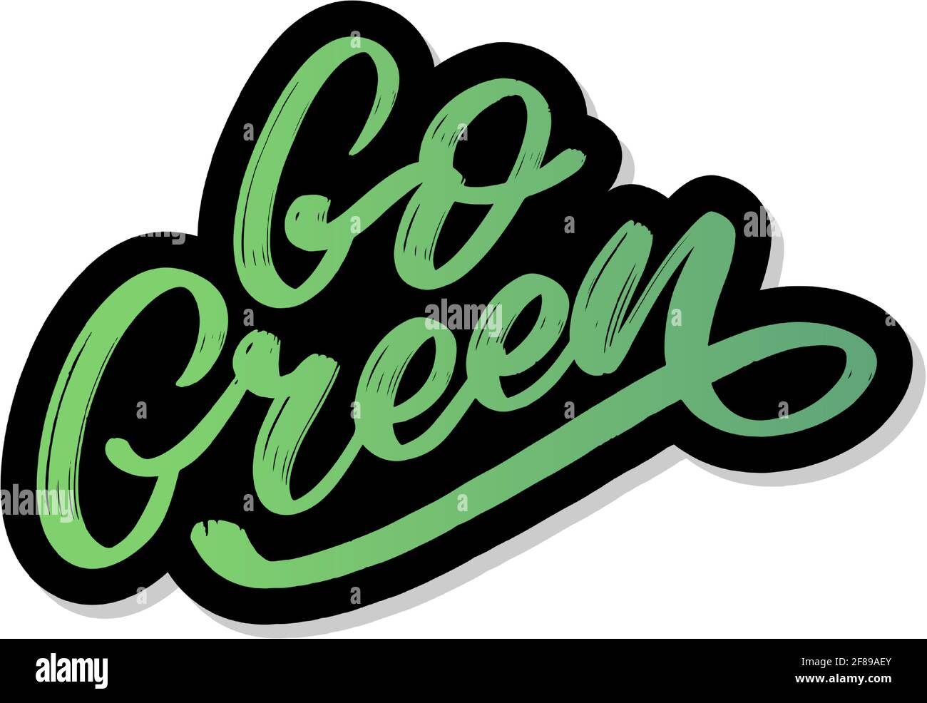 Go Green label, trendy brush lettering, inspirational phrase ...