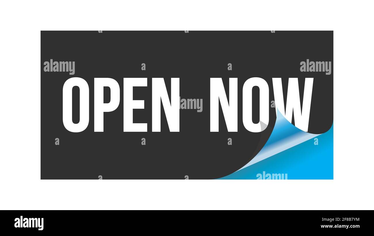OPEN NOW text written on black blue sticker stamp Stock Photo - Alamy