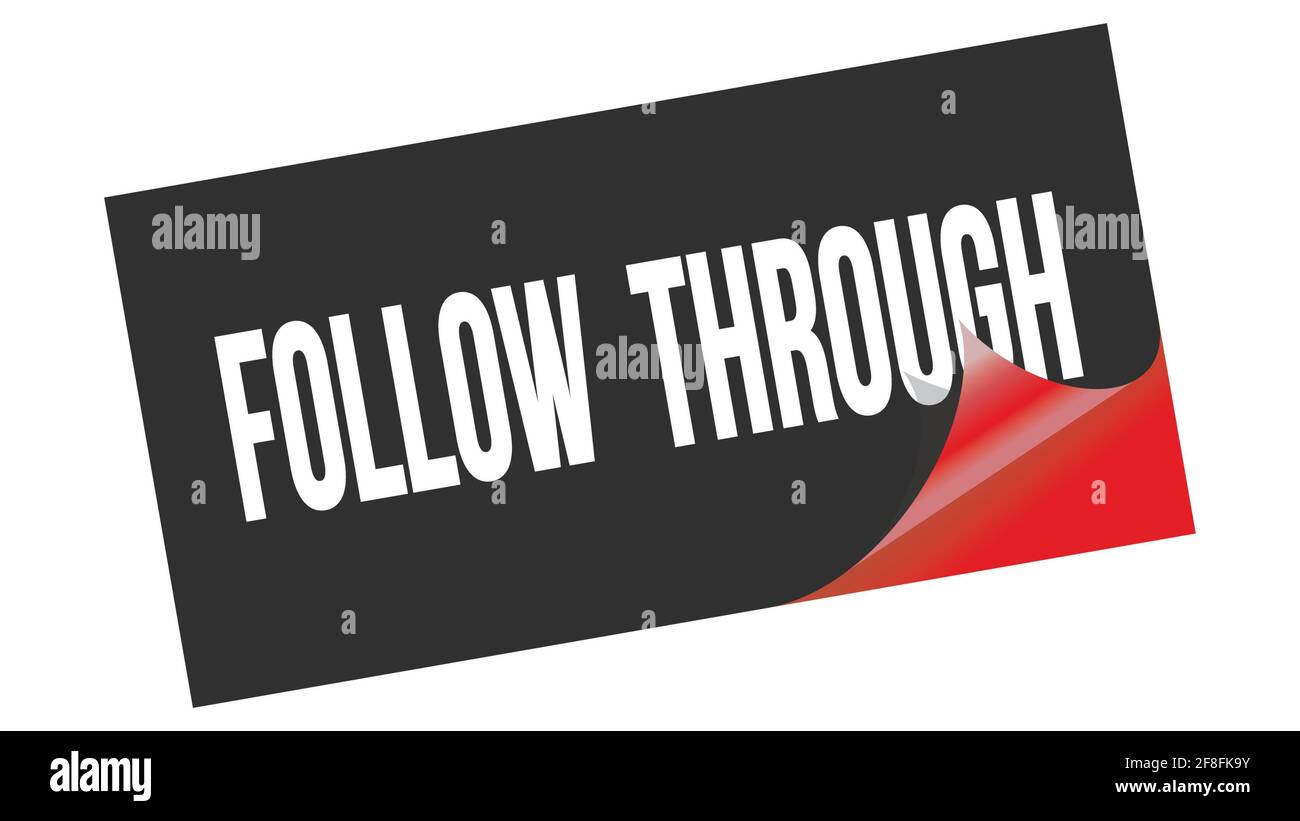 FOLLOW THROUGH text written on black red sticker stamp Stock Photo - Alamy