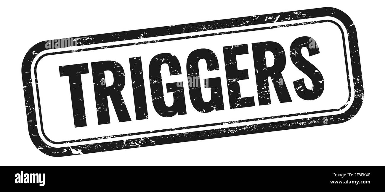 TRIGGERS text on black grungy vintage rectangle stamp Stock Photo - Alamy