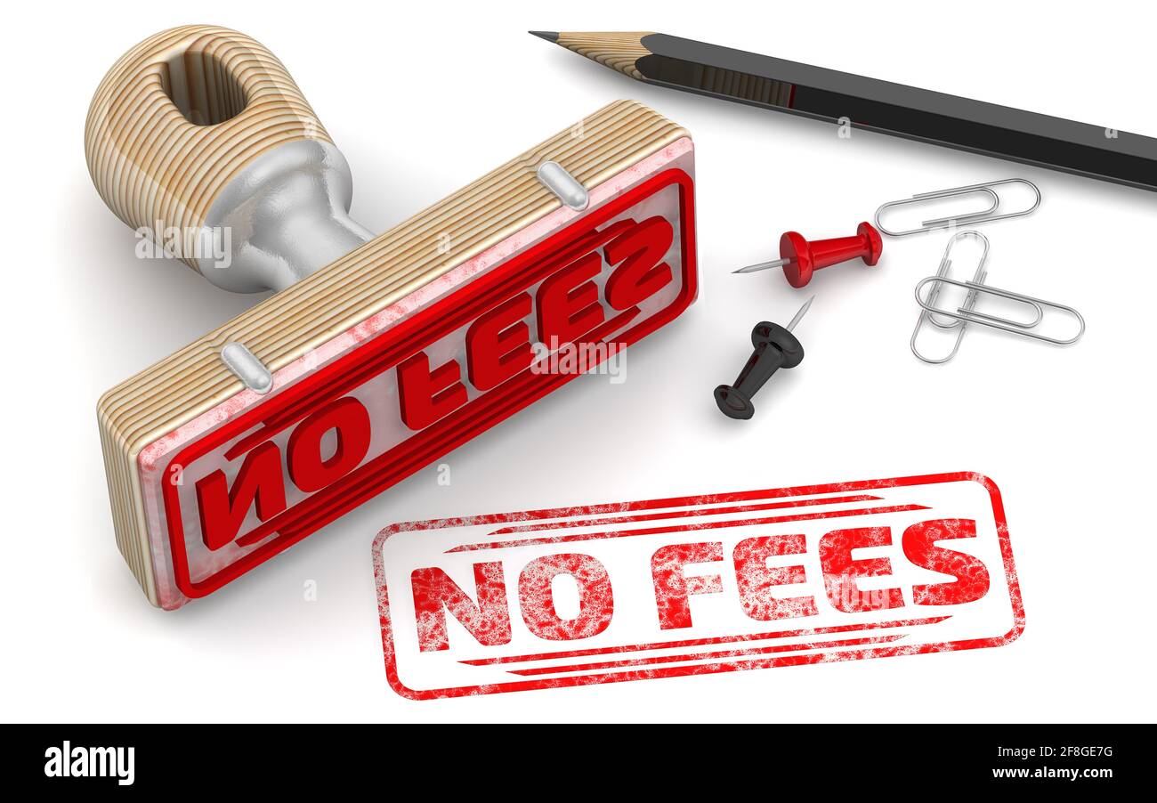 No fees. The stamp and an imprint. Rubber stamp and red imprint NO FEES ...