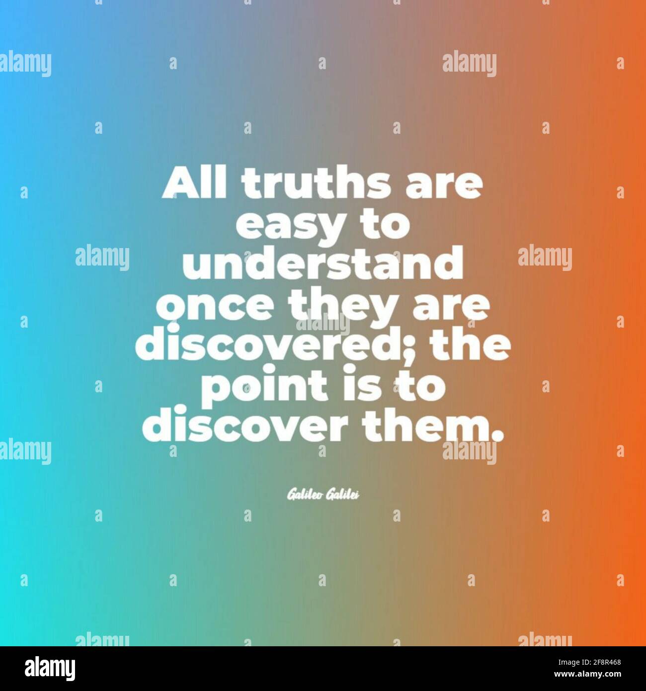 Quote "All truths are easy to understand once they are discovered; the ...