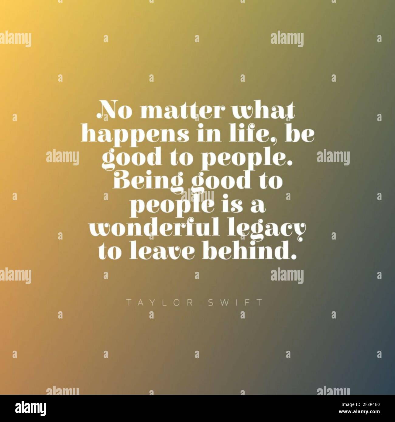 Quote by Taylor Swift "No matter what happens in life, be good to ...
