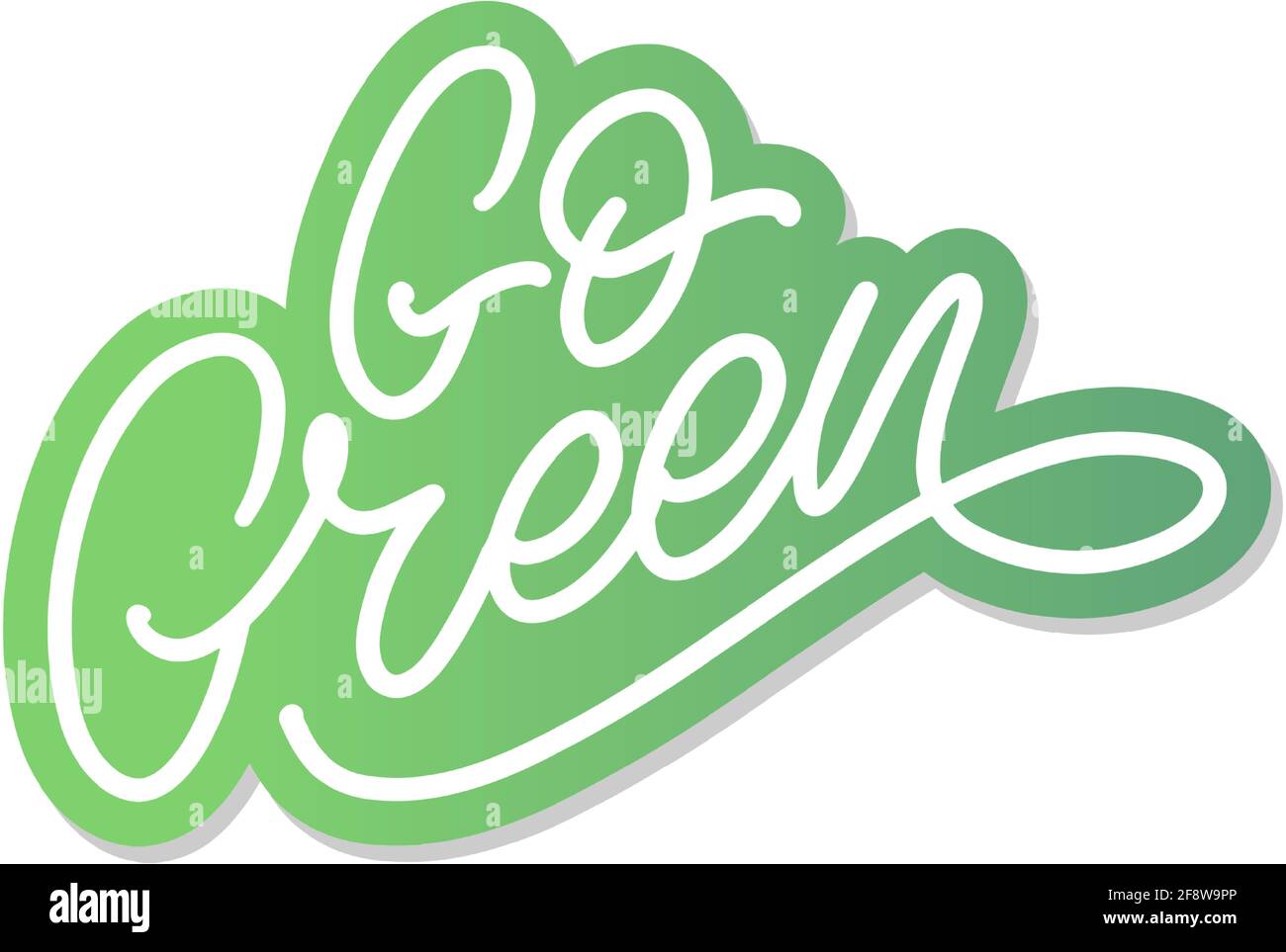 Go Green label, trendy brush lettering, inspirational phrase ...
