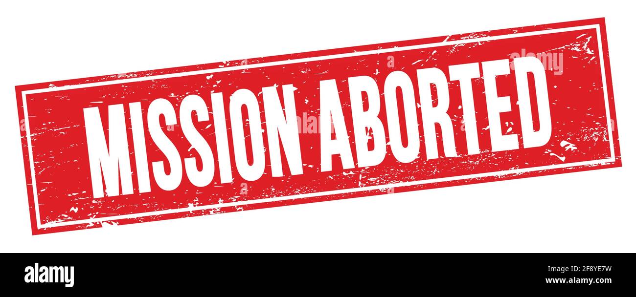 Mission aborted text hi-res stock photography and images - Alamy