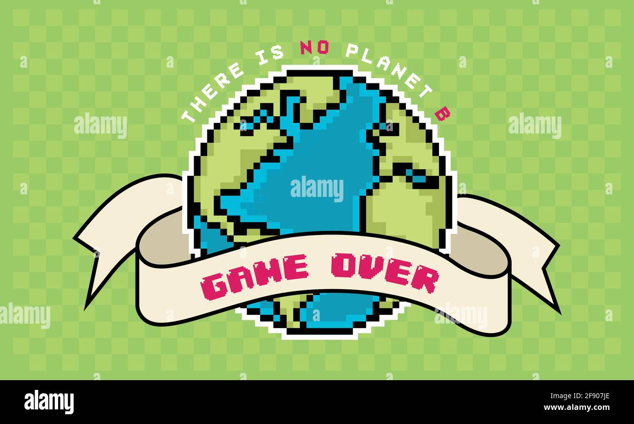 Pixelated earth planet with game over message. There is no plan B ...