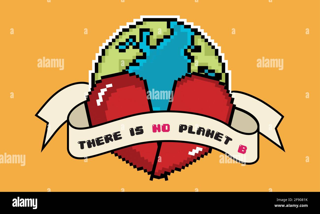 Pixelated earth planet and heart. There is no plan B poster - Vector ...