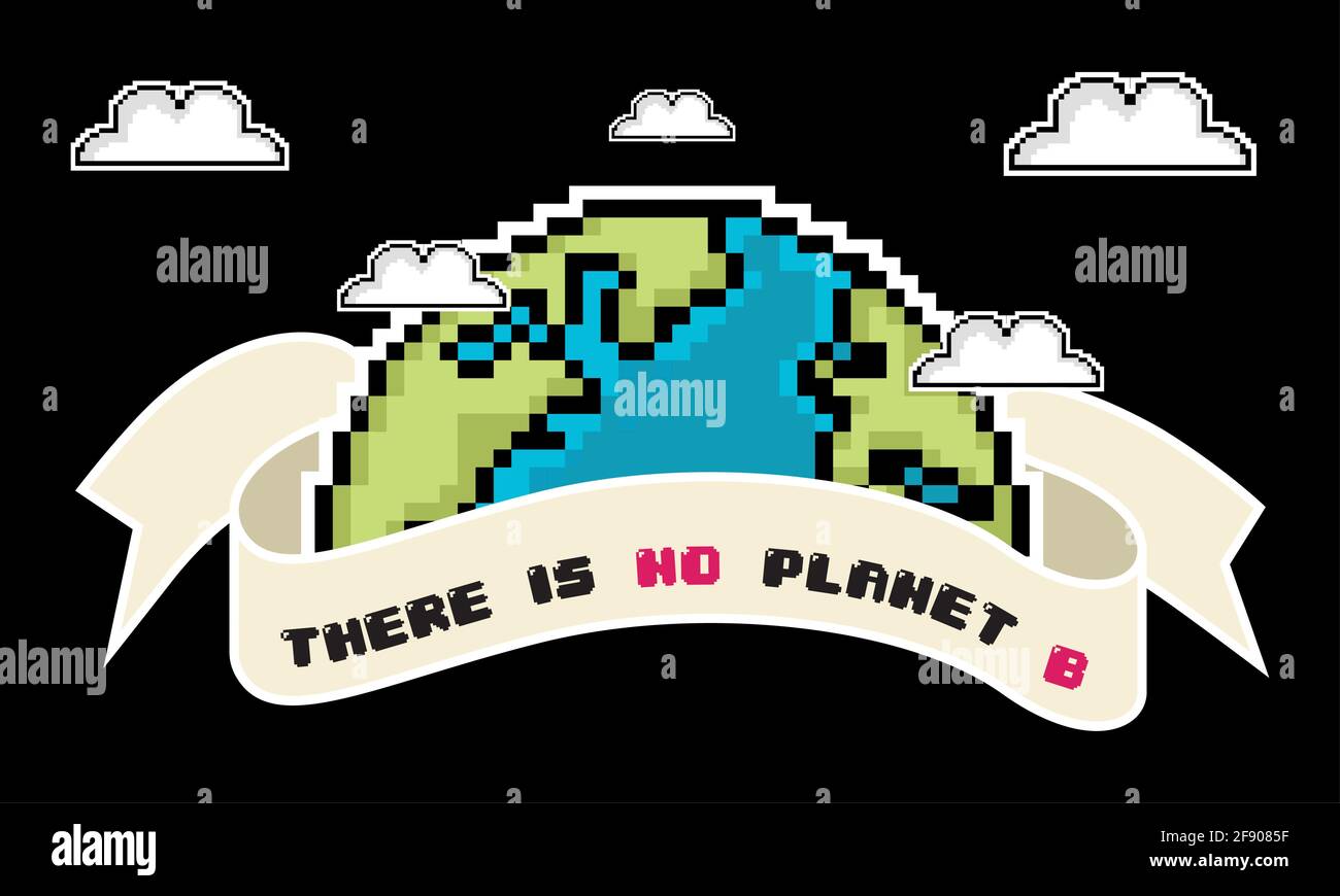 Pixelated earth planet. There is no plan B poster - Vector Stock Vector ...
