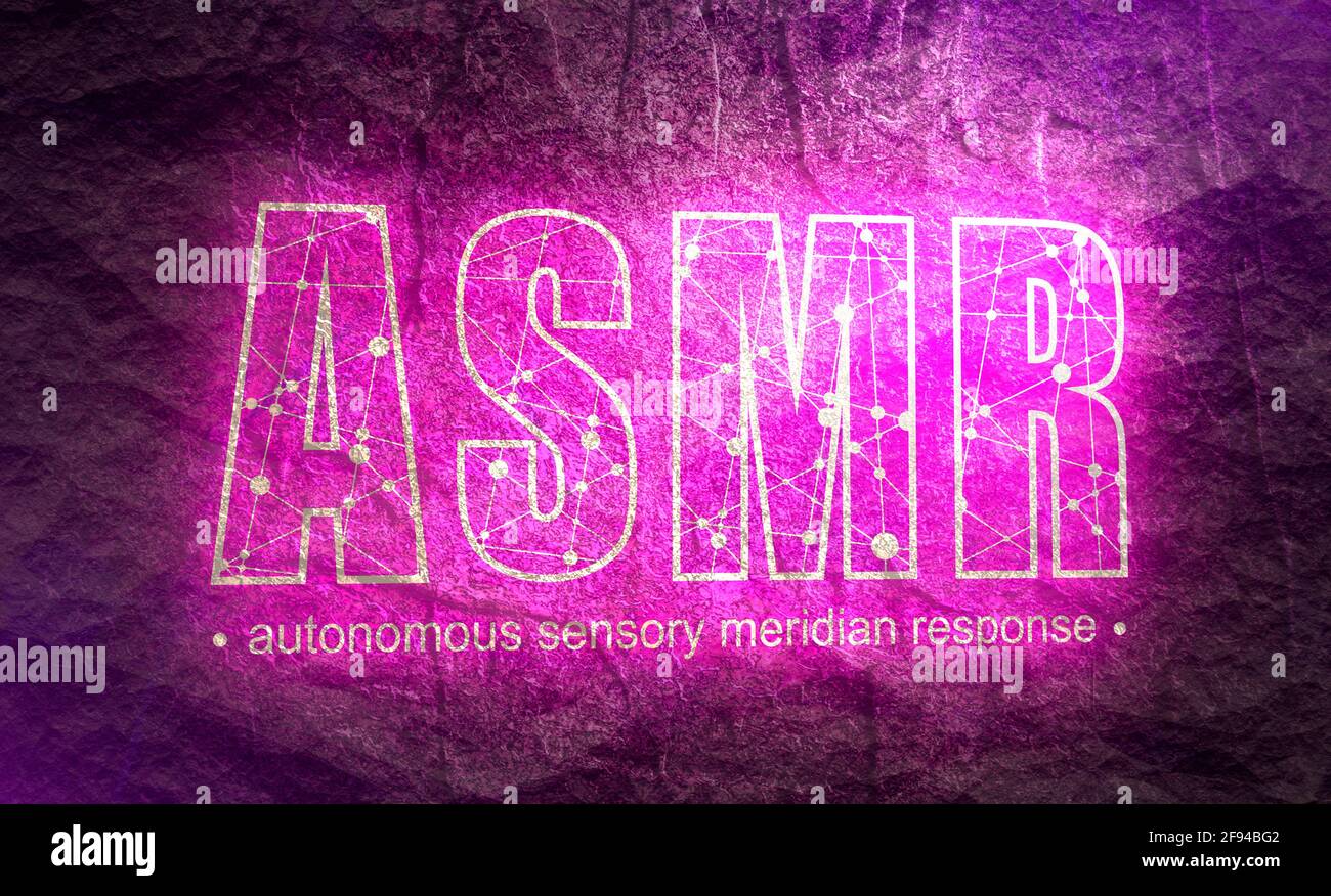 Acronym ASMR - Autonomous Sensory Meridian Response. Health care ...