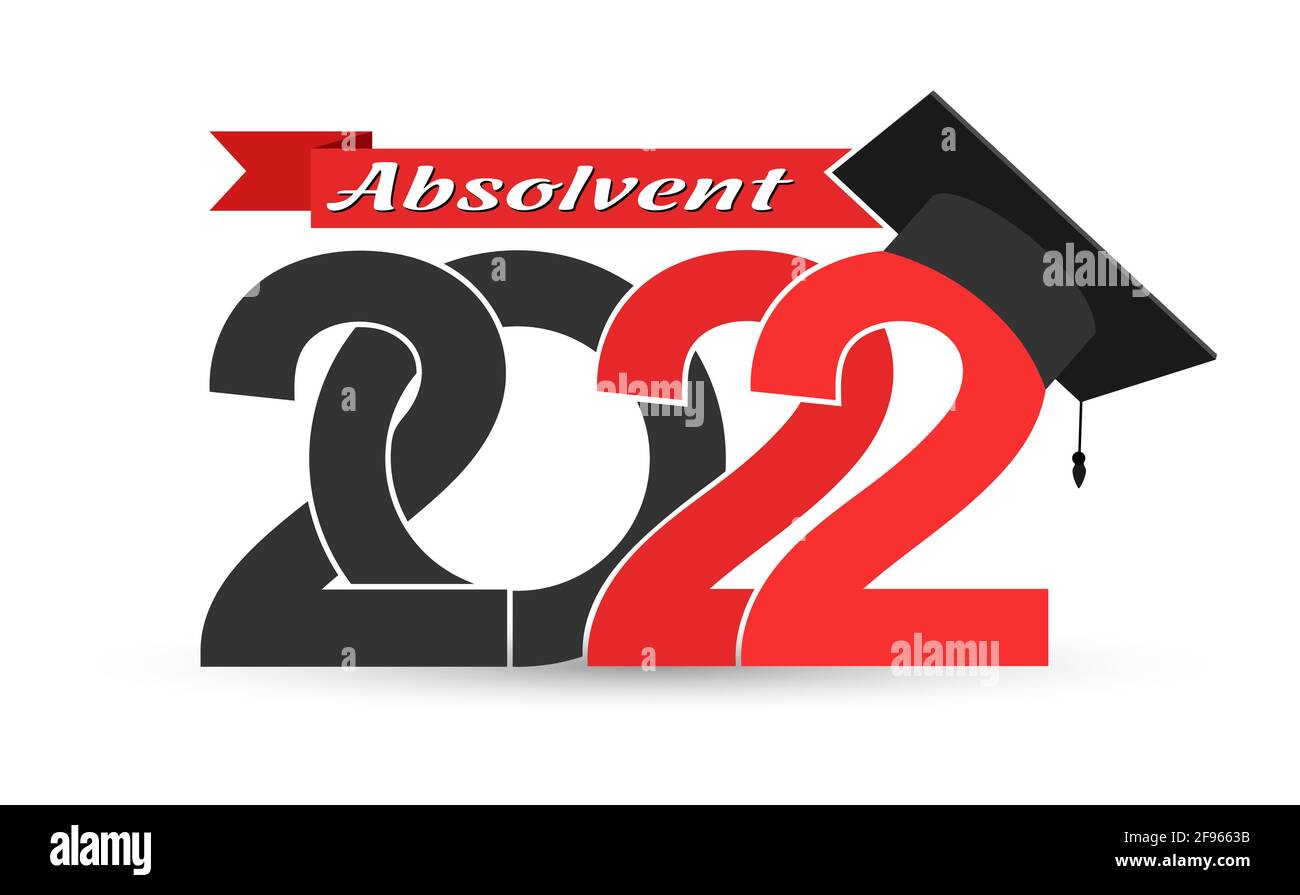 Graduate 2022. Language German. Stylized inscription with the year of ...