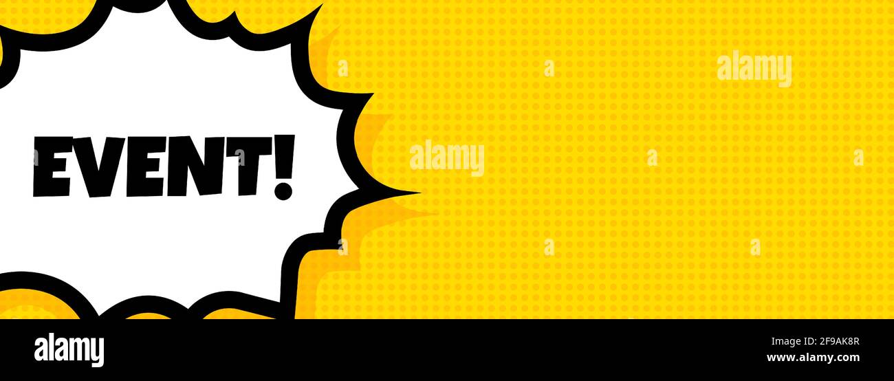 Event speech bubble banner. Pop art retro comic style. For business ...