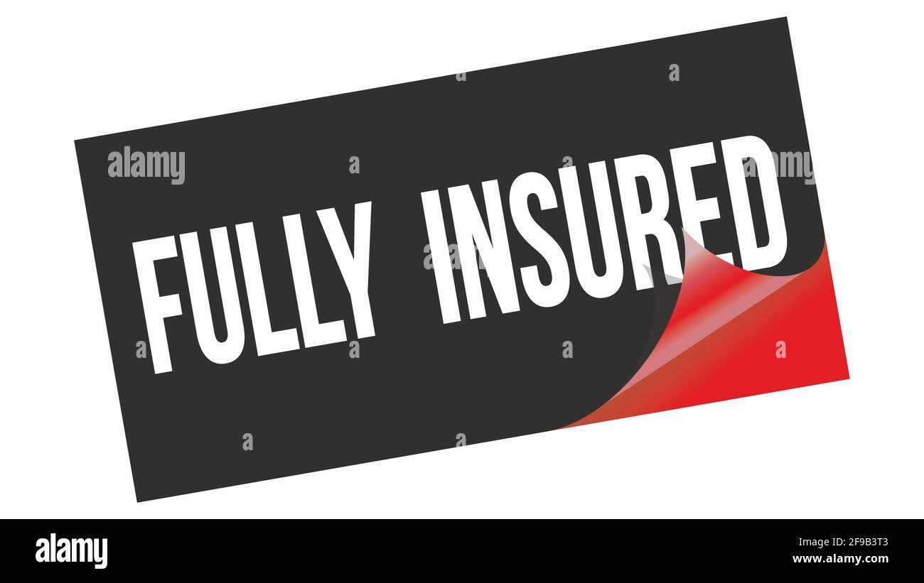 FULLY INSURED text written on black red sticker stamp Stock Photo - Alamy