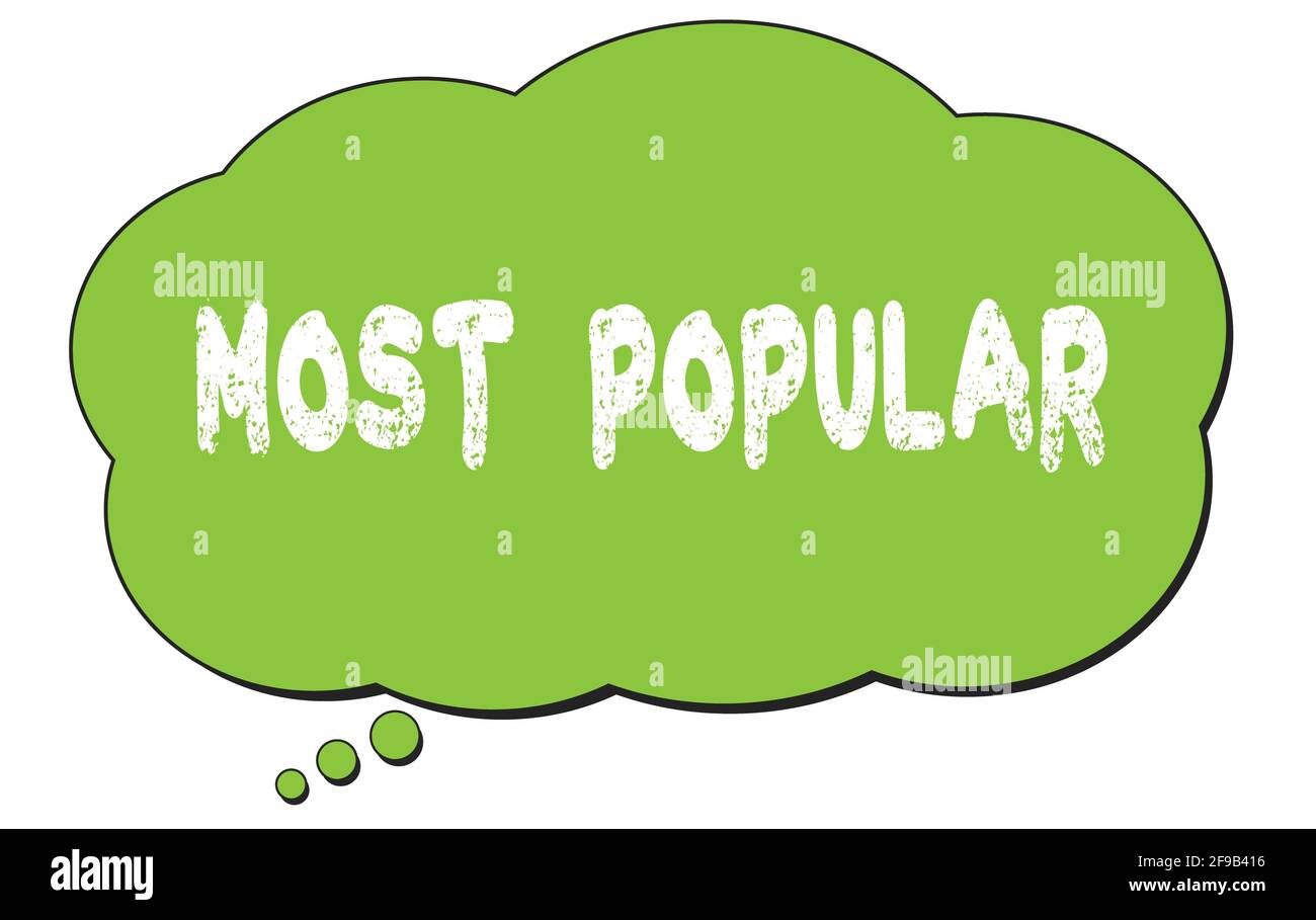 MOST POPULAR text written on a green thought cloud bubble Stock Photo ...