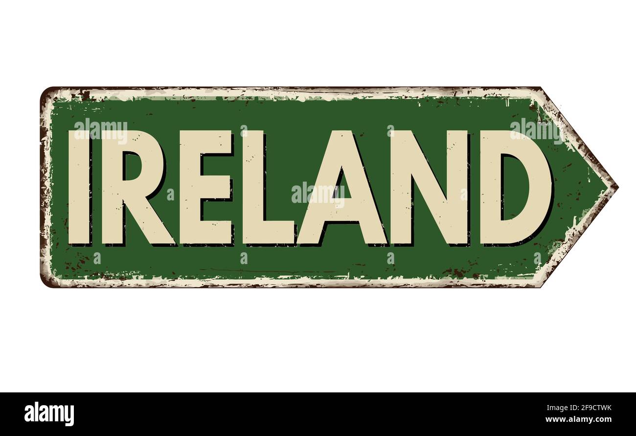 Ireland vintage rusty metal sign on a white background, vector ...