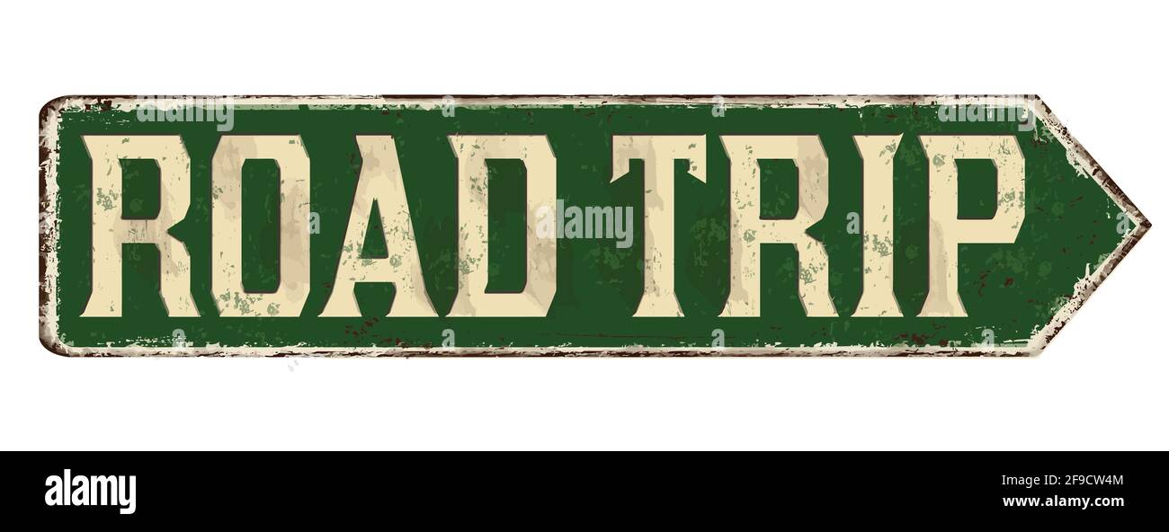 Road trip vintage rusty metal sign on a white background, vector ...