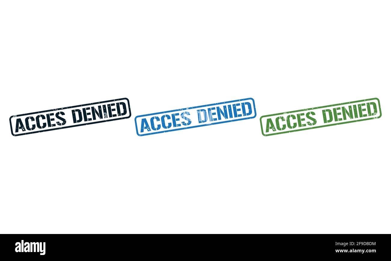 Access Denied Rubber Stamp around Grunje on White Background. Access ...