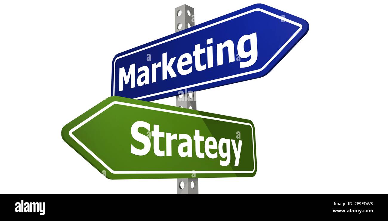 An illustration of the road sign with words Marketing and Strategy ...