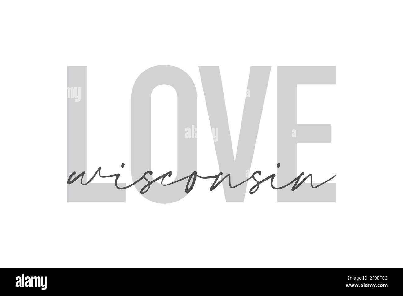 Modern, urban, simple graphic design of a saying "Love Wisconsin" in ...
