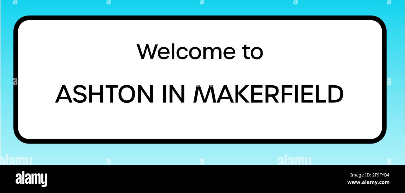 A graphic illlustration of a British road sign welcoming you to Ashton ...