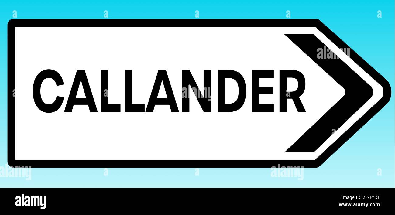 A graphic illlustration of a British road sign pointing to Callander ...