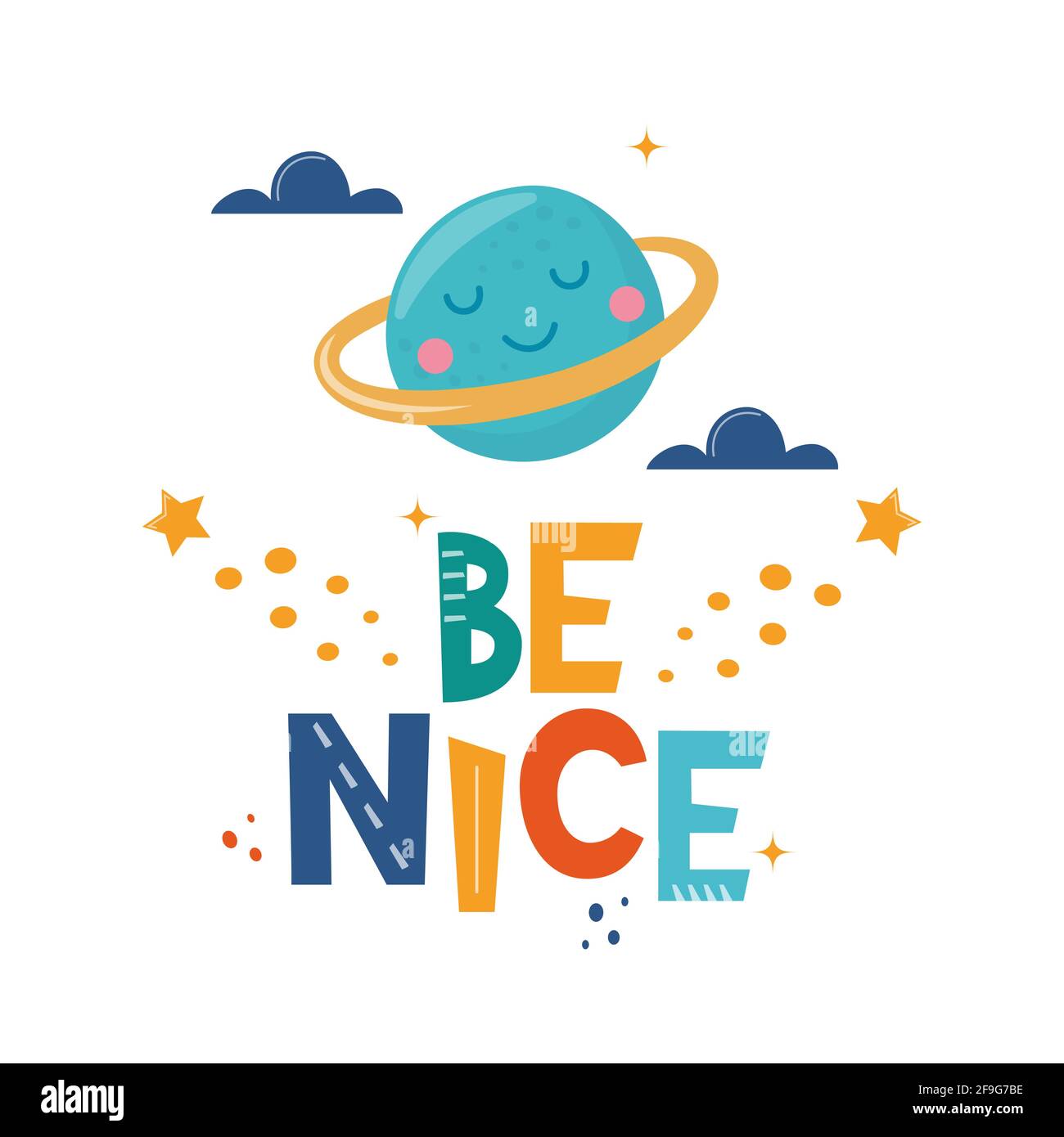 Be Nice. Hand drawn motivation lettering phrase with cute planet and ...