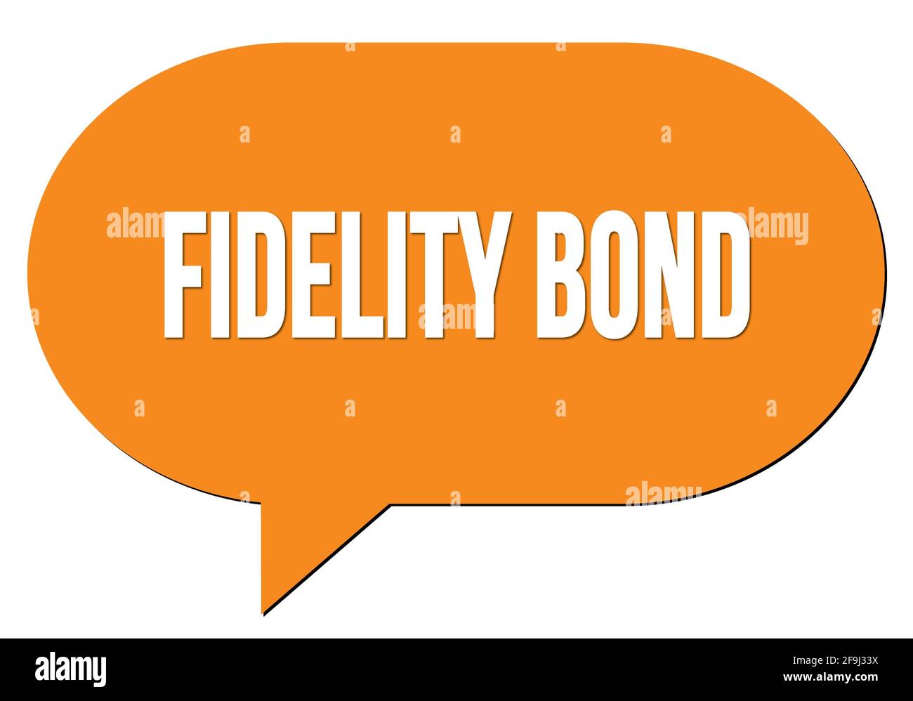 FIDELITY BOND text written in an orange speech bubble stamp Stock Photo ...