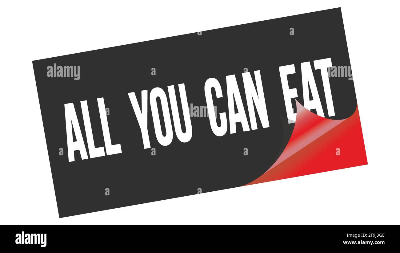 ALL YOU CAN EAT text written on black red sticker stamp Stock Photo - Alamy