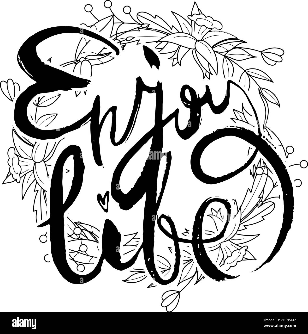 Enjoy Life. Hand lettering grunge card with flower background ...