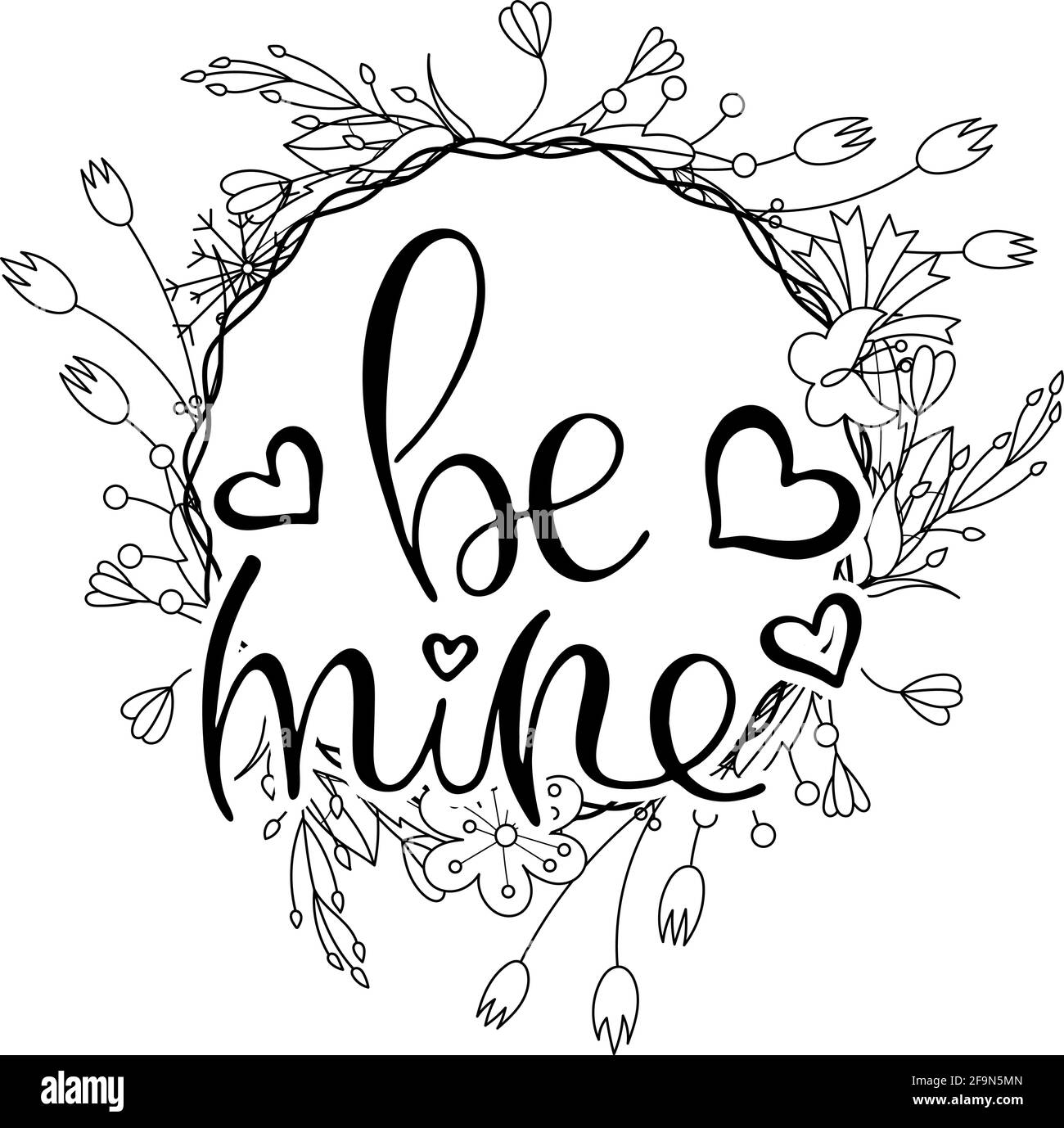 Be Mine. Hand lettering grunge card with flower background. Handcrafted ...