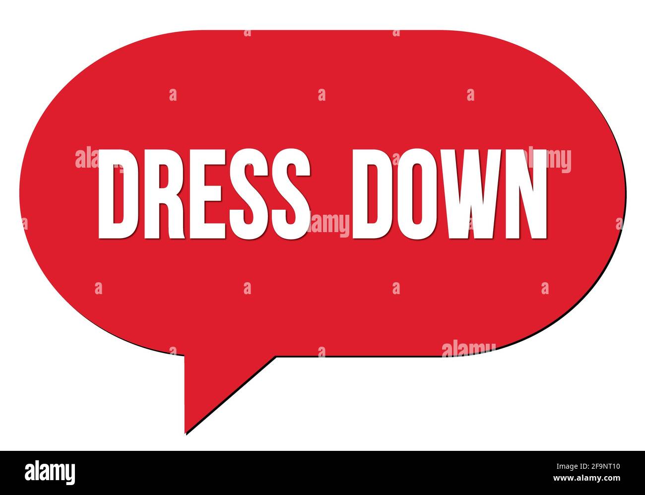 DRESS DOWN text written in a red speech bubble stamp Stock Photo - Alamy