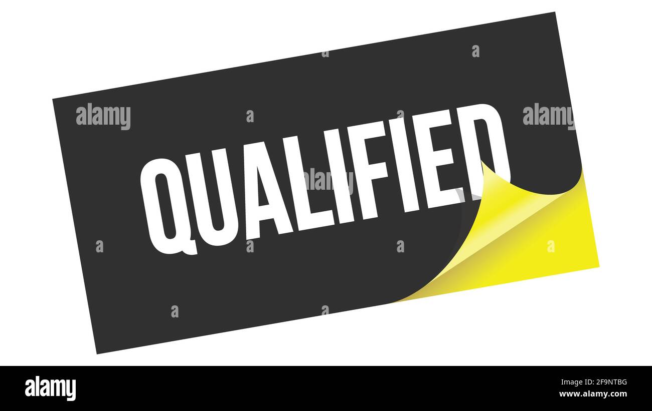 QUALIFIED text written on black yellow sticker stamp Stock Photo - Alamy