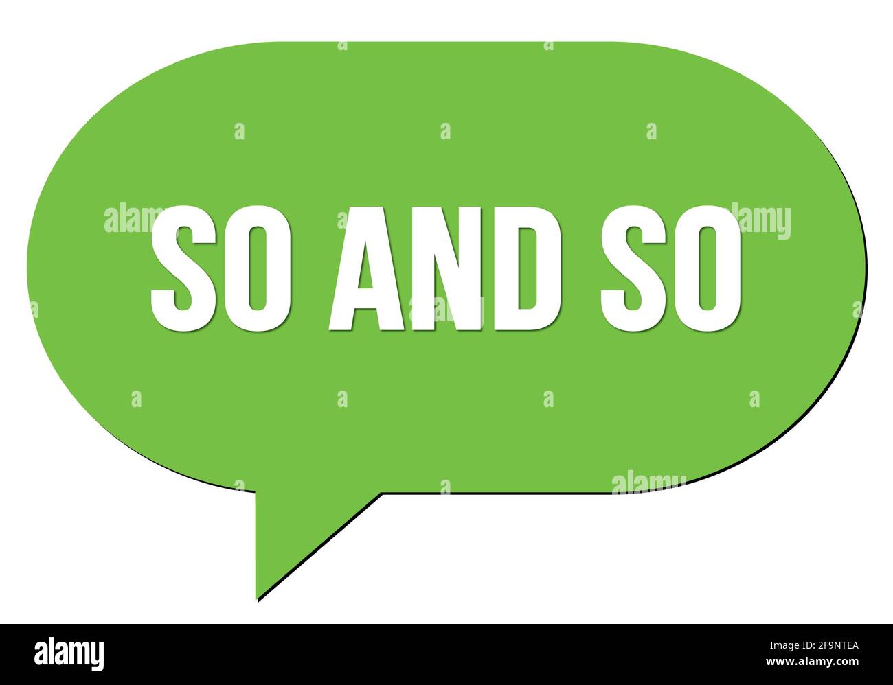 SO AND SO text written in a green speech bubble stamp Stock Photo - Alamy