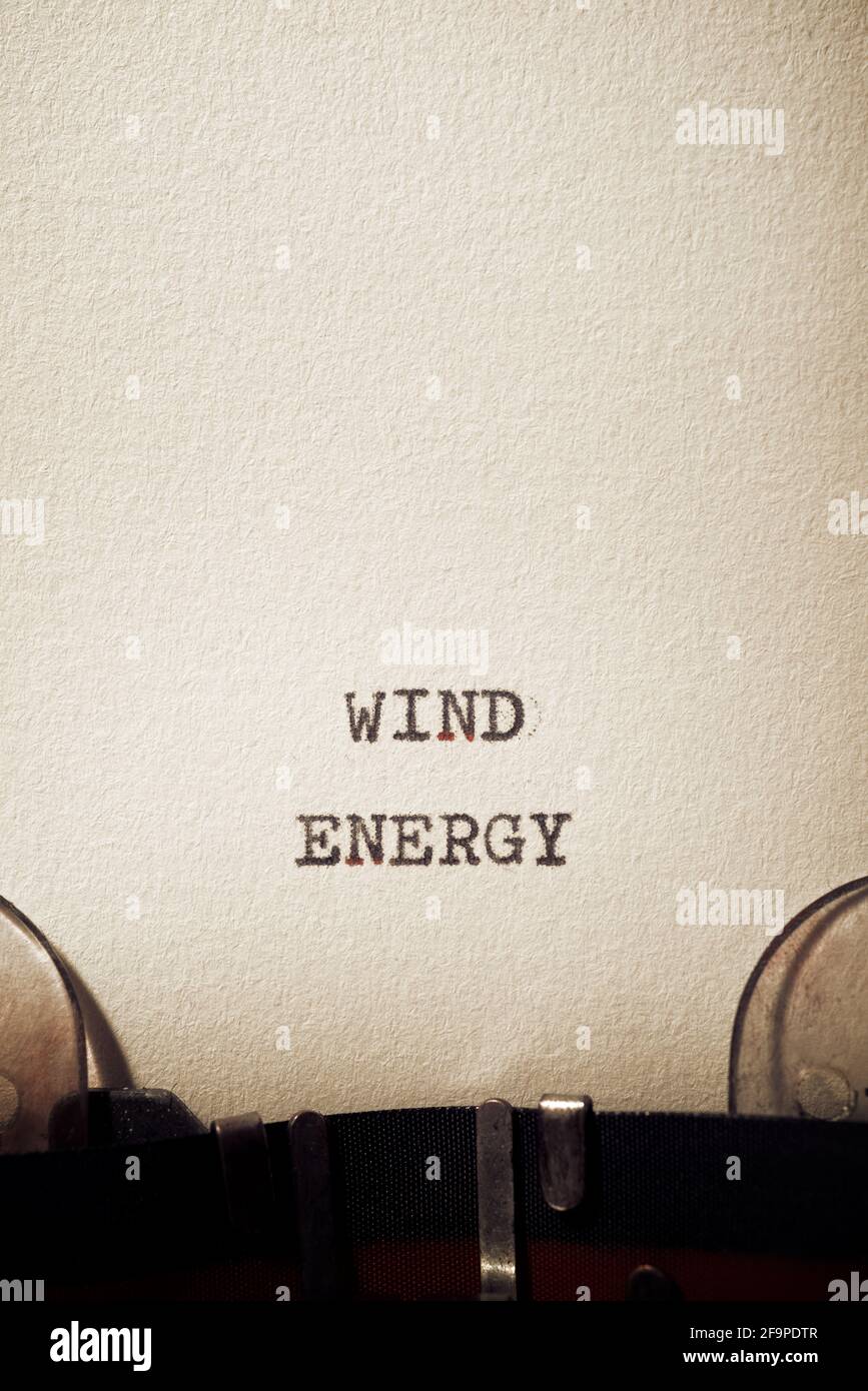 Wind energy phrase written with a typewriter Stock Photo - Alamy