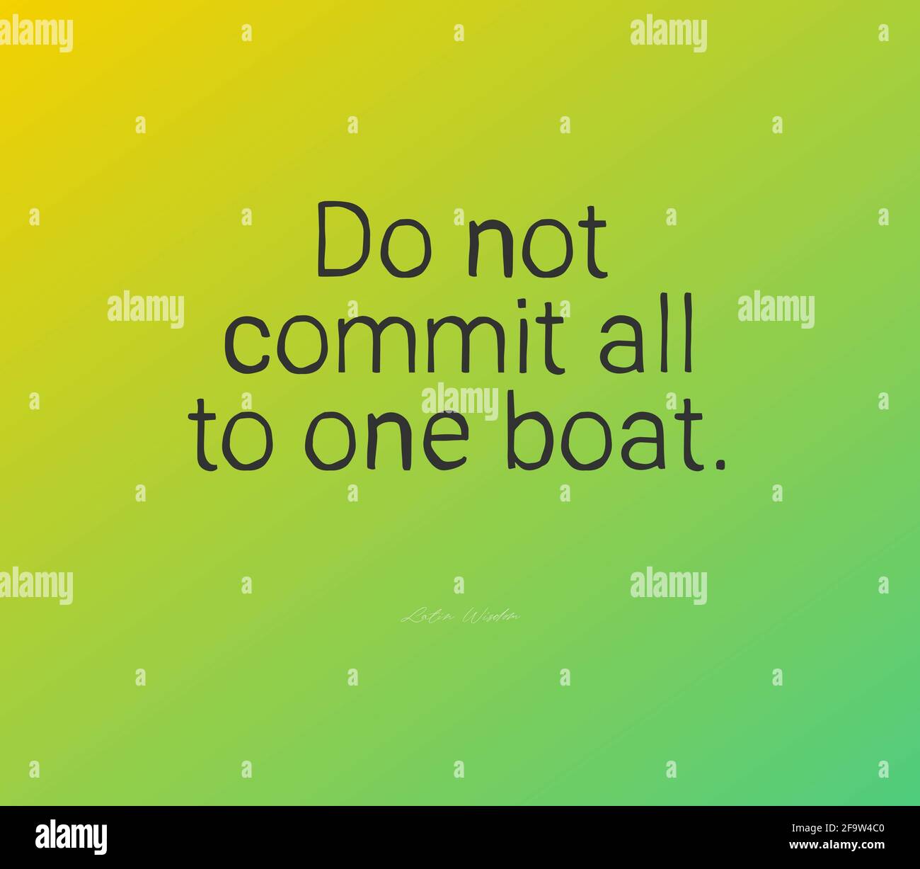 Quote "Do not commit all to one boat" on a green background Stock Photo ...