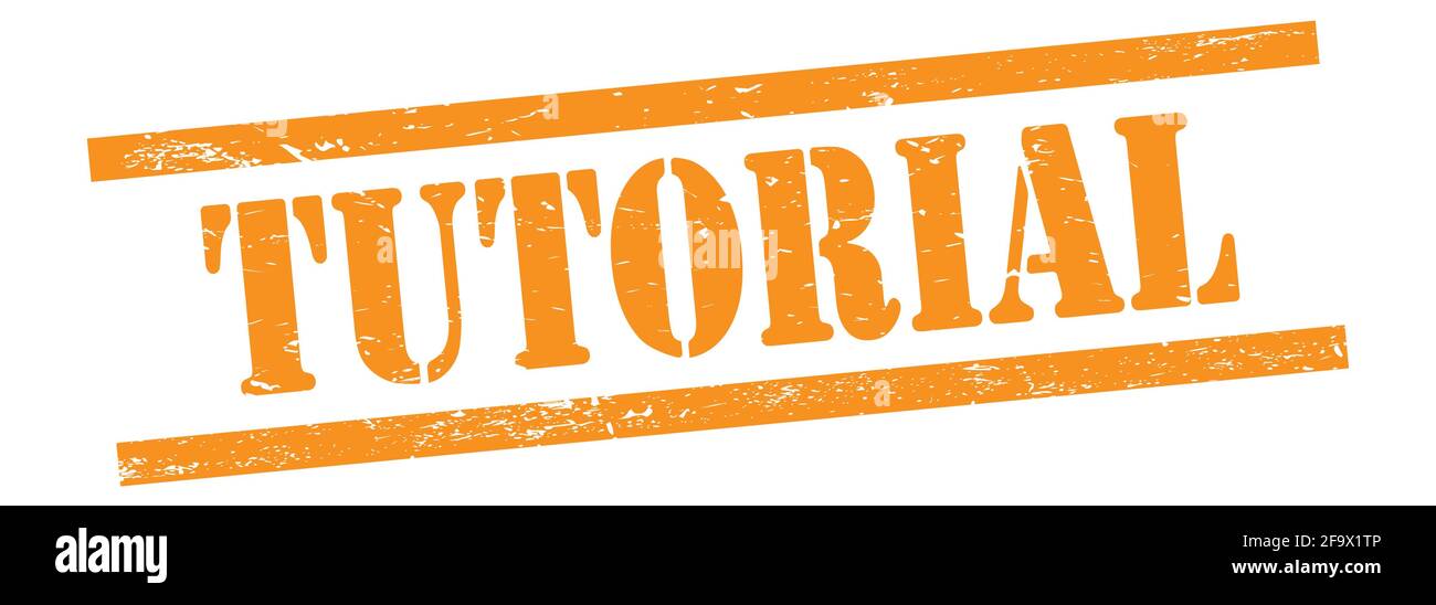 TUTORIAL text on orange grungy vintage rubber stamp Stock Photo - Alamy