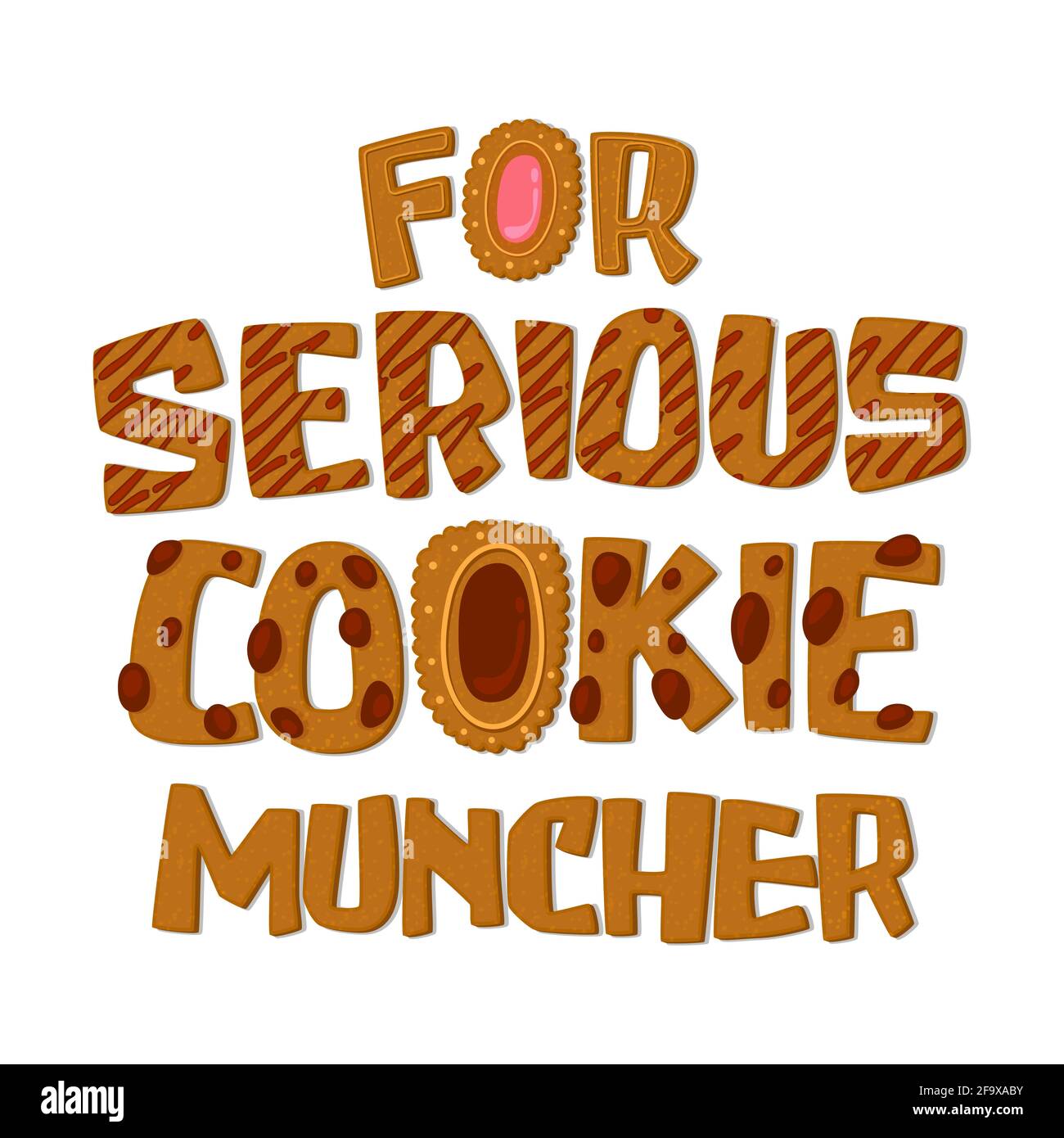 For serious cookie munchers - hand drawn lettering phrase. Cookies ...