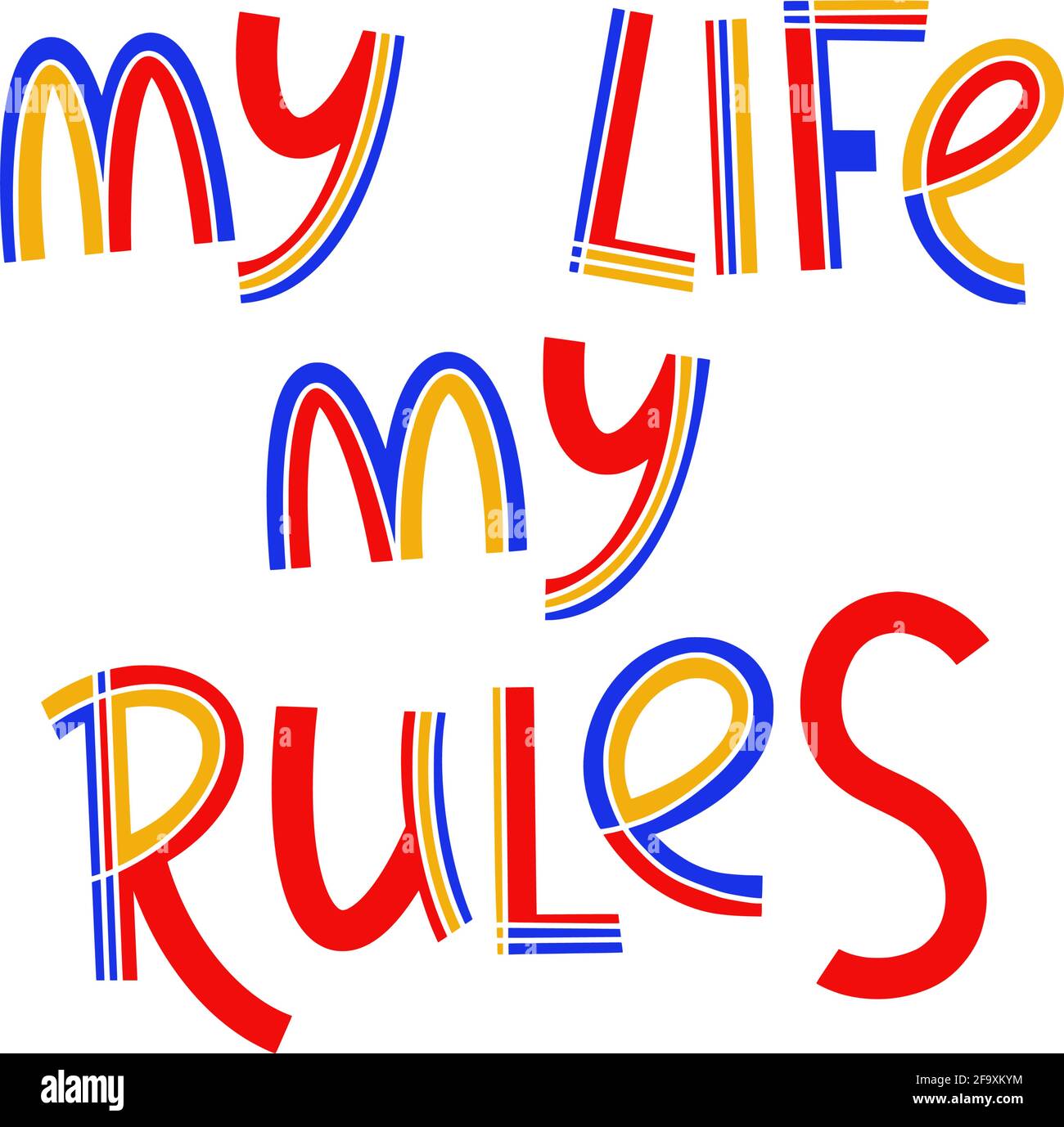 my life my rules. lettering Stock Vector Image & Art - Alamy